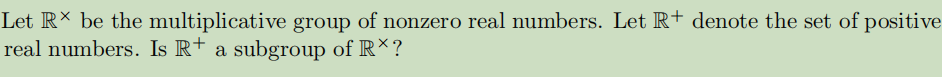 Solved Let R* be the multiplicative group of nonzero real | Chegg.com