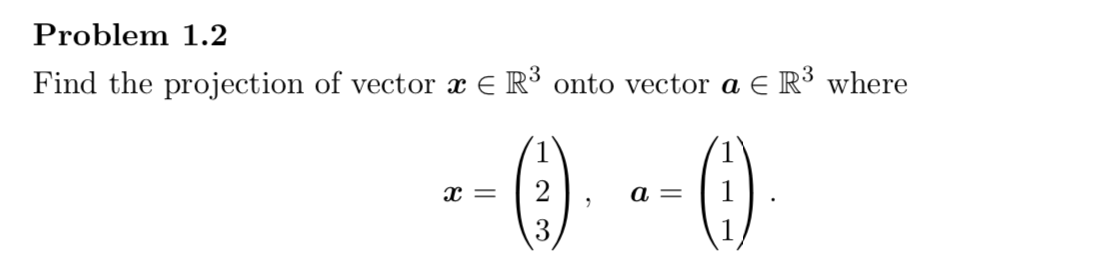 Solved Problem 1.2 Find the projection of vector x E R3 onto | Chegg.com