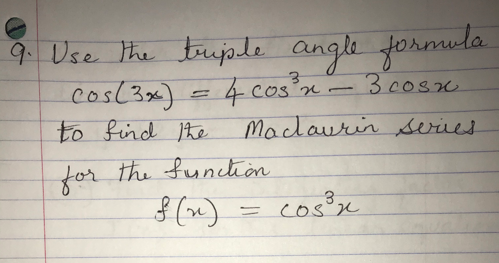 Solved 9. Use the triple angle formula cos(3x 4 cos n to | Chegg.com