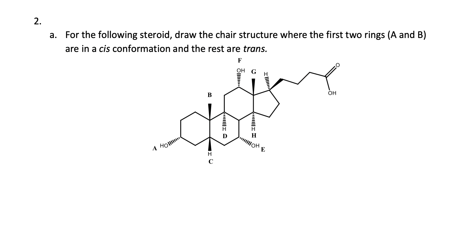 Solved a. For the following steroid, draw the chair | Chegg.com