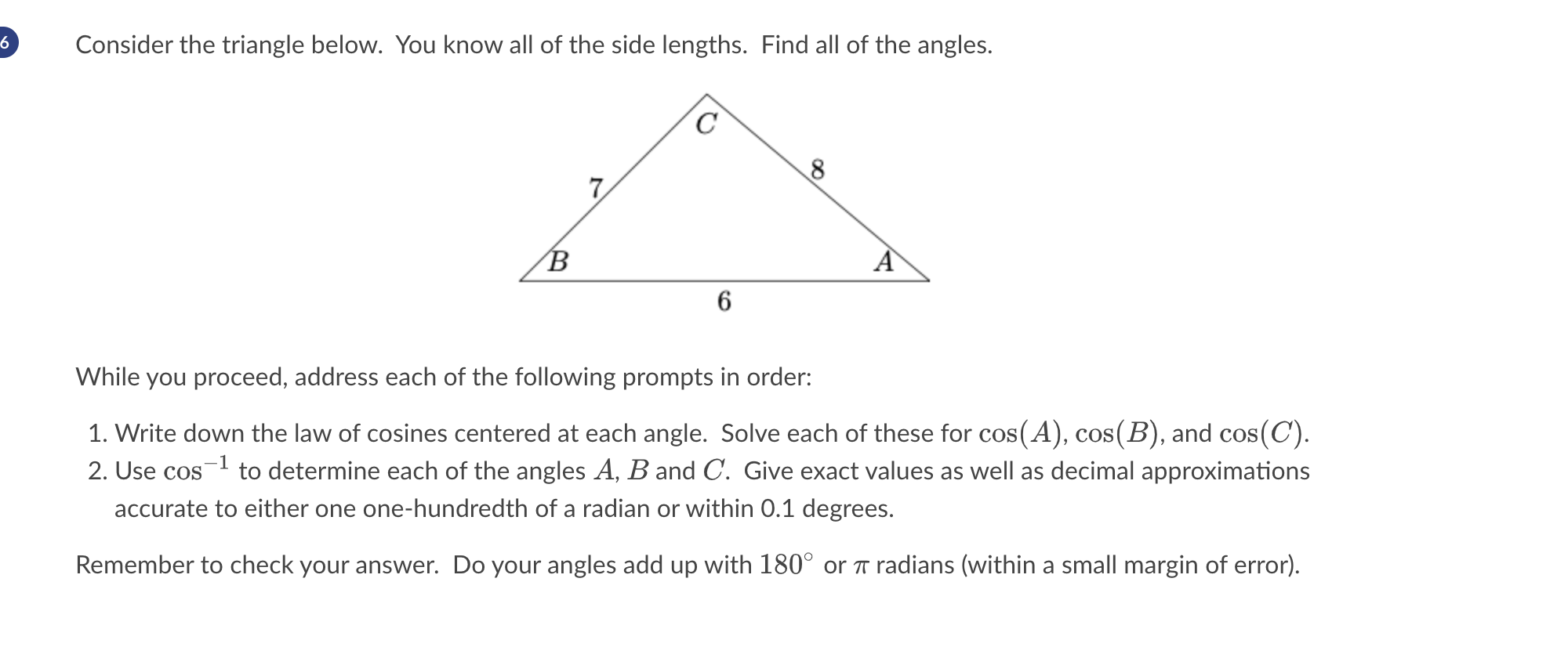 Solved Consider the triangle below. You know all of the side | Chegg.com