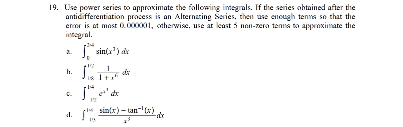 Solved 19. Use power series to approximate the following | Chegg.com
