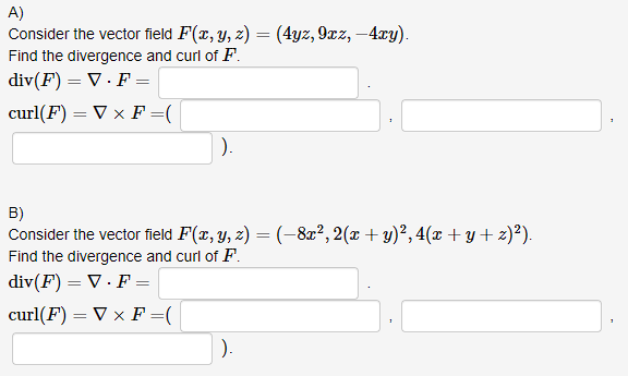Solved A) Consider the vector field F(x,y,z)=(4yz,9xz,−4xy). | Chegg.com
