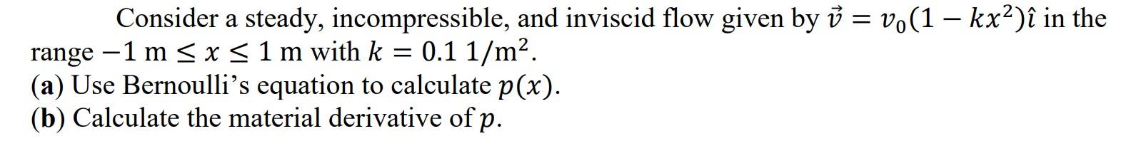 Solved Consider a steady, incompressible, and inviscid flow | Chegg.com