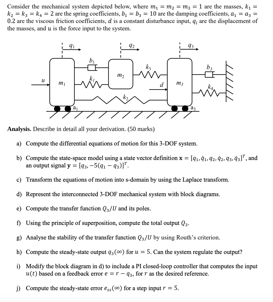 [Solved]: Consider the mechanical system depicted below, whe