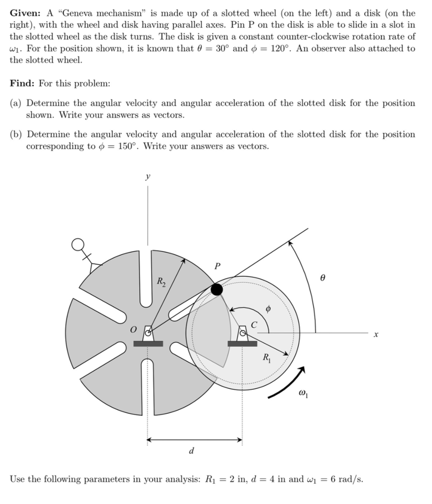 Given: A "Geneva mechanism" is made up of a slotted | Chegg.com