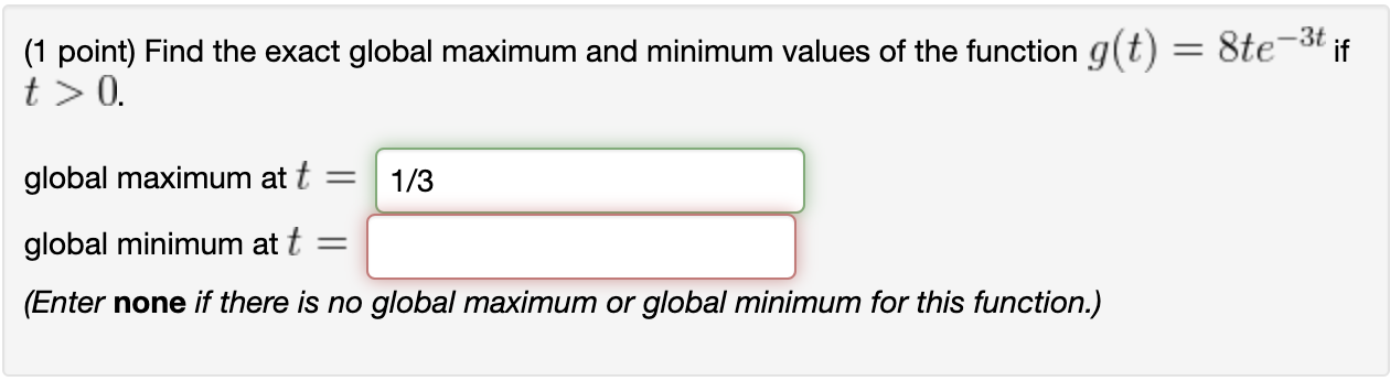 Solved (1 point) Find the exact global maximum and minimum | Chegg.com