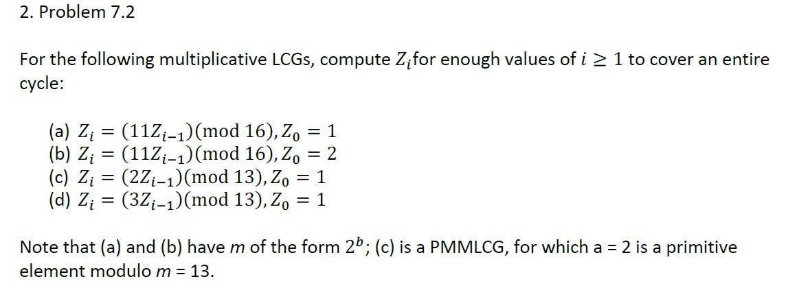 Solved 2. Problem 7.2 For the following multiplicative LCGs, | Chegg.com