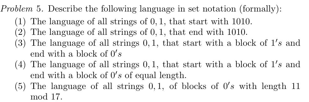 Solved Problem 5. Describe the following language in set | Chegg.com