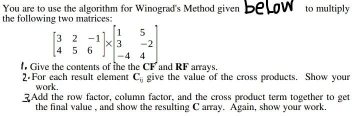 You are to use the algorithm for Winograd's Method | Chegg.com