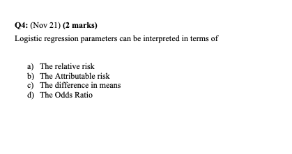 Solved Q4: (Nov 21) (2 marks) Logistic regression parameters | Chegg.com
