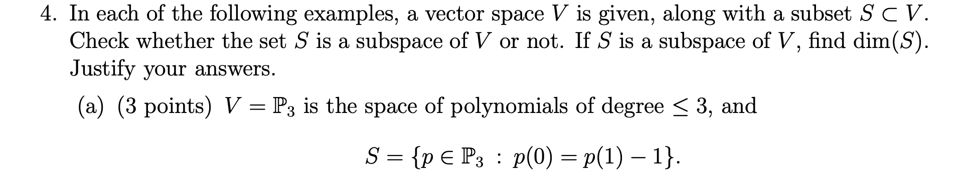 Solved 4. In each of the following examples, a vector space | Chegg.com