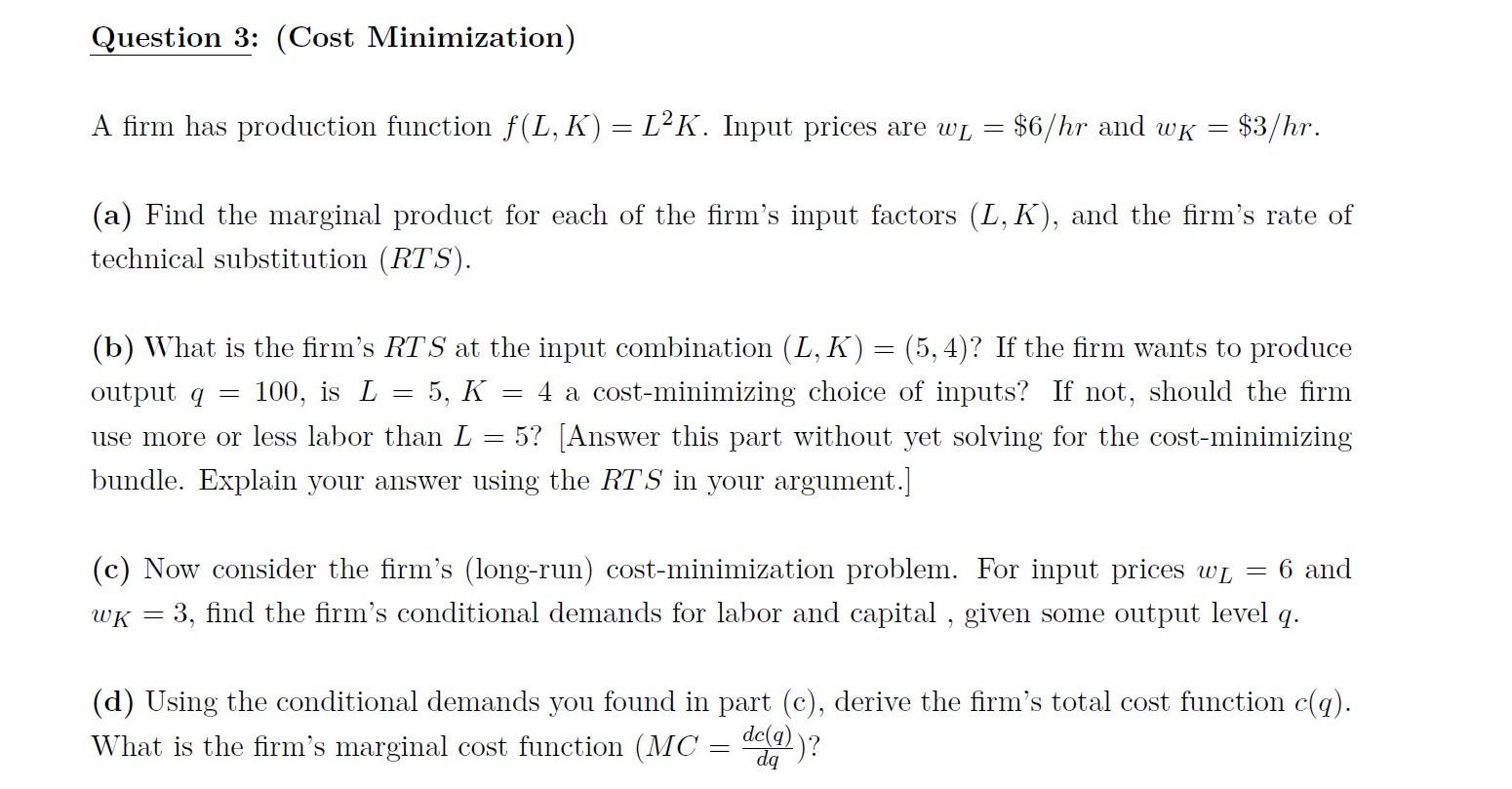 Solved Question 3: (Cost Minimization) A firm has production | Chegg.com