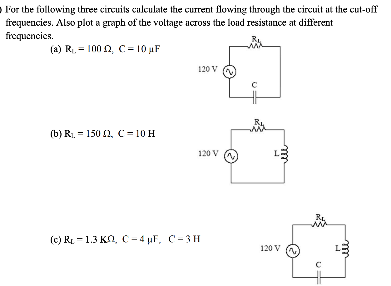 Solved For the following three circuits calculate the | Chegg.com
