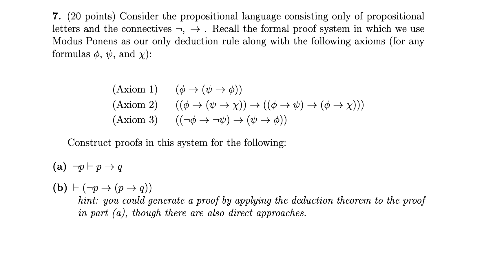 Solved 7. (20 points) Consider the propositional language | Chegg.com Solved 7. (20 points) Consider the propositional language | Chegg.com