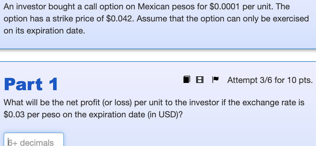 Solved An investor bought a call option on Mexican pesos for | Chegg.com