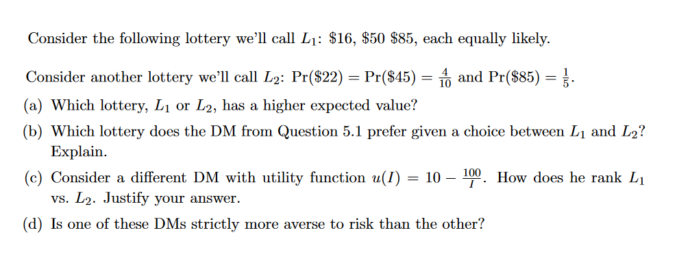 Solved Consider the following lottery we'll call L1 : | Chegg.com