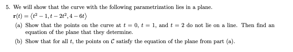 Solved 5. We will show that the curve with the following | Chegg.com