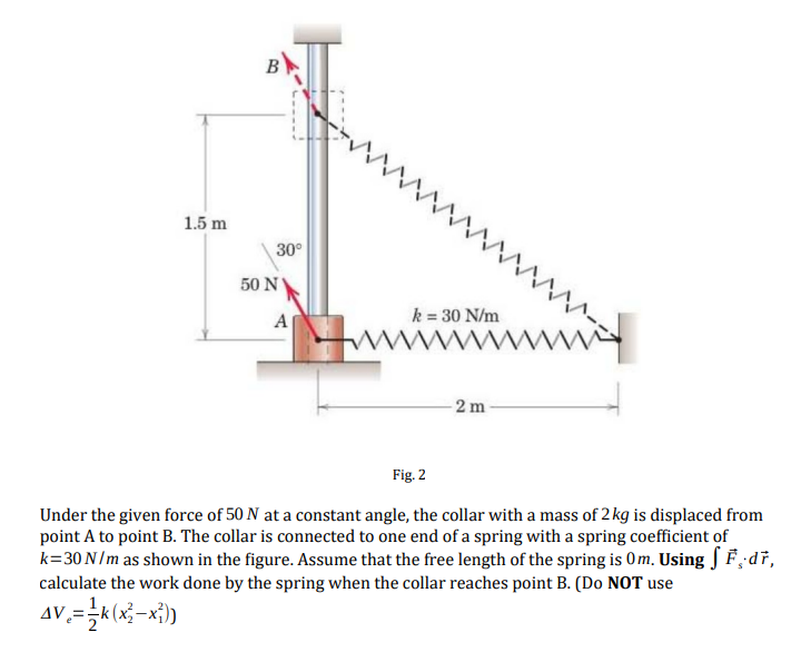 Solved Fig. 2 Under the given force of 50 N at a constant | Chegg.com