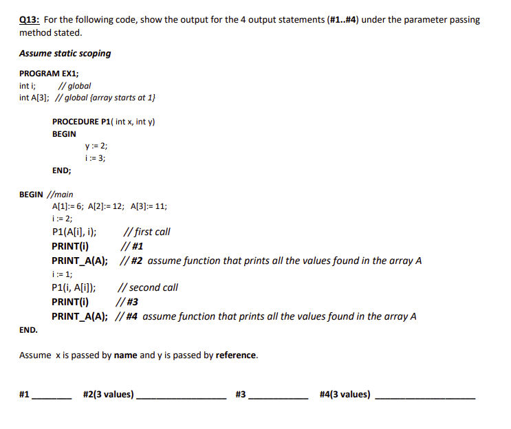 Solved Q13: For the following code, show the output for the | Chegg.com
