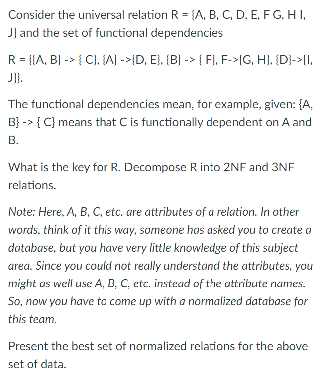 Solved Consider the universal relation R = {A, B, C, D, E, F | Chegg.com