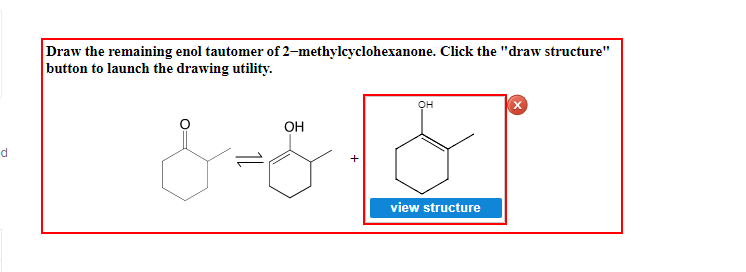 Solved Draw the keto tautomer of the following enol. Click | Chegg.com