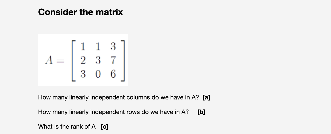 Solved Consider the matrix A= 1 1 1 3 2 3 7 3 0 6 How many | Chegg.com