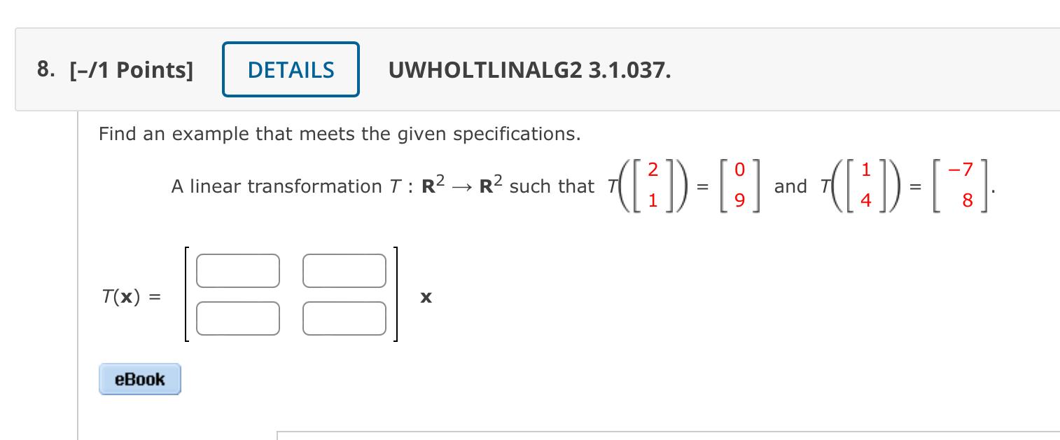 Solved 8. [-/1 Points] DETAILS UWHOLTLINALG2 3.1.037. Find | Chegg.com