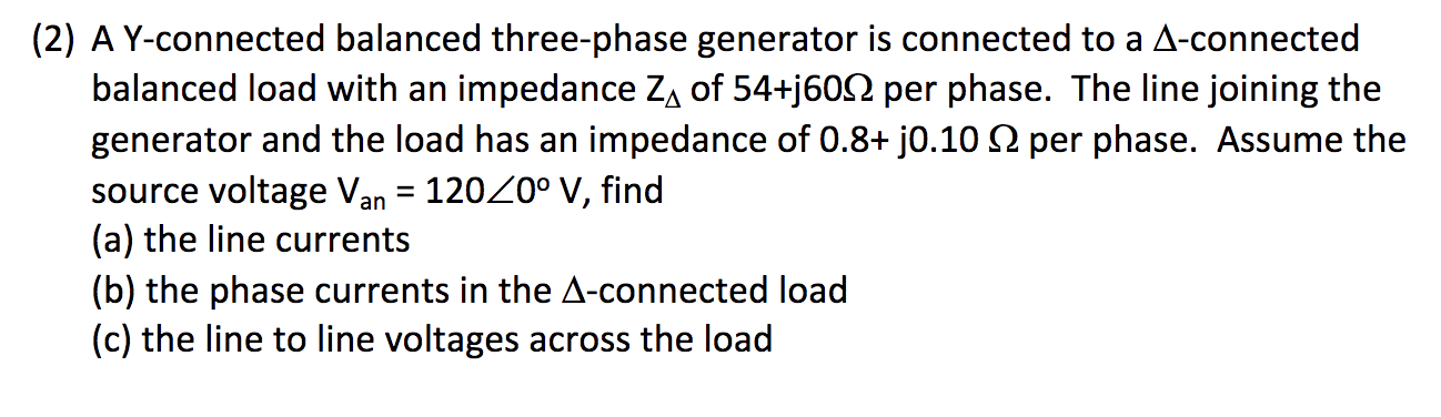 Solved (2) A Y-connected balanced three-phase generator is | Chegg.com