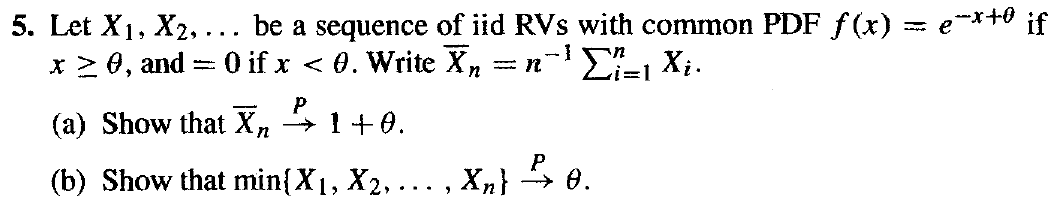 Solved 5. Let X1,X2,… be a sequence of iid RVs with common | Chegg.com
