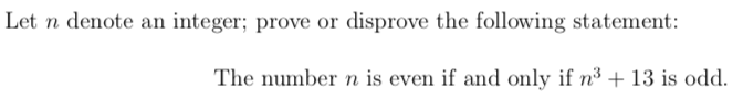 Solved Let n denote an integer; prove or disprove the | Chegg.com