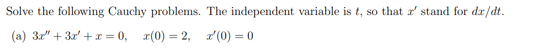 Solved Solve the following Cauchy problems. The independent | Chegg.com