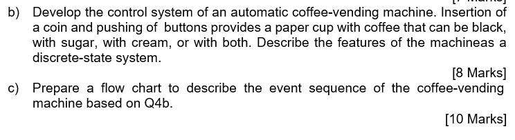 Solved b) Develop the control system of an automatic | Chegg.com