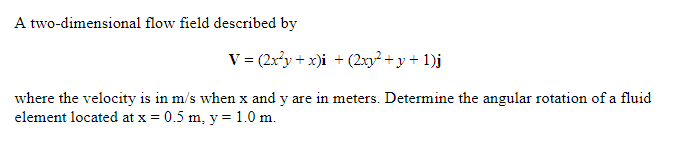 Solved A two-dimensional flow field described by | Chegg.com