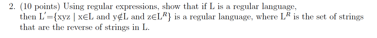 Solved 2. (10 points) Using regular expressions, show that | Chegg.com