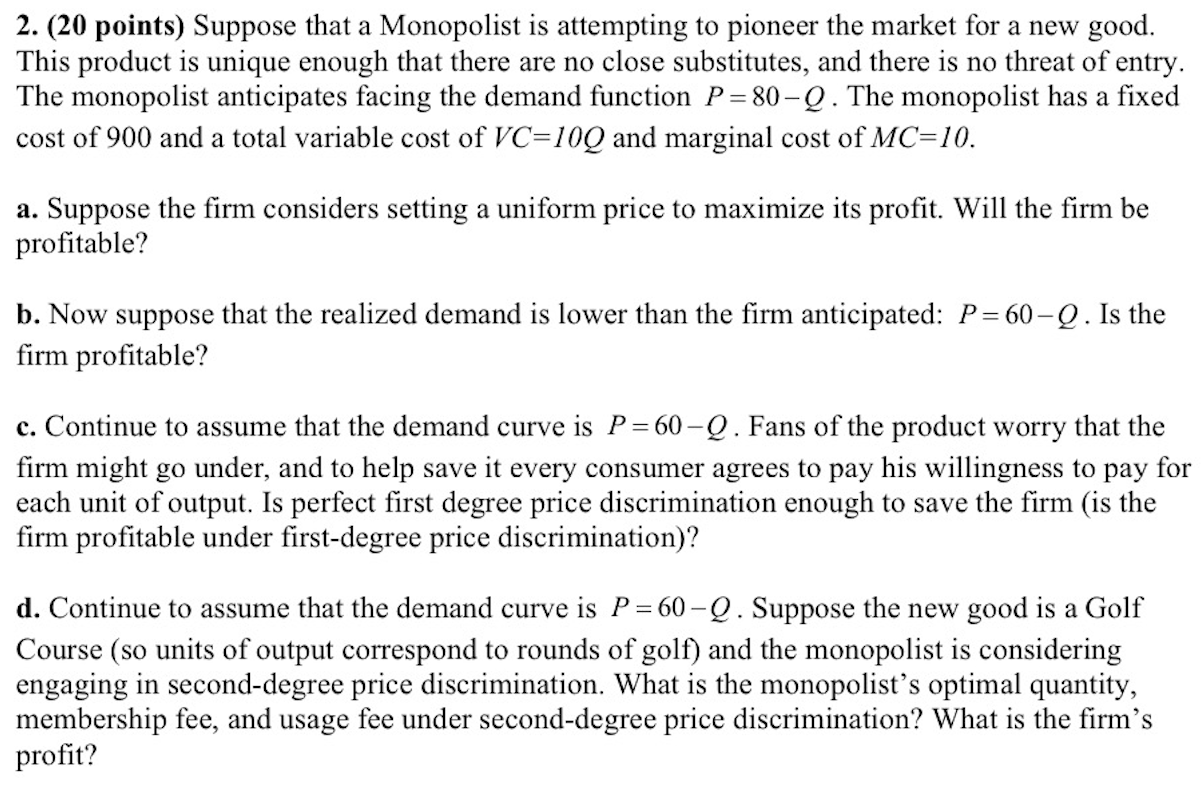 Solved 2. (20 points) Suppose that a Monopolist is | Chegg.com