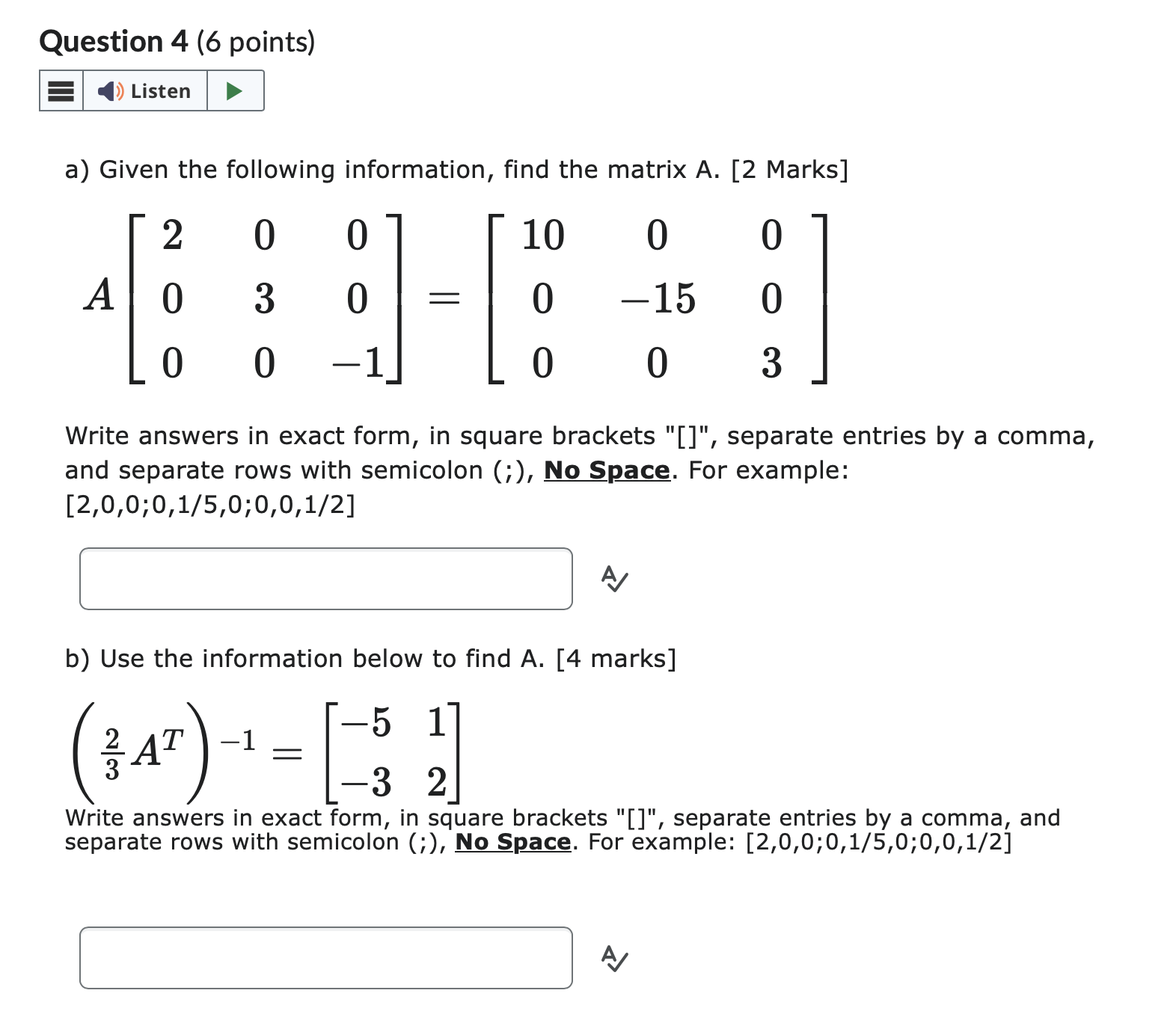 Solved a) Given the following information, find the matrix | Chegg.com