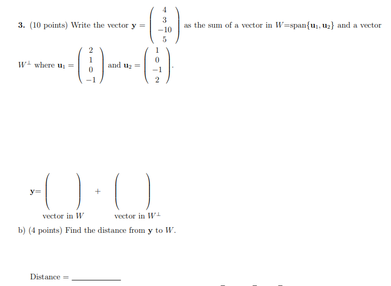 Solved 4 3. (10 points) Write the vector y = as the sum of a | Chegg.com