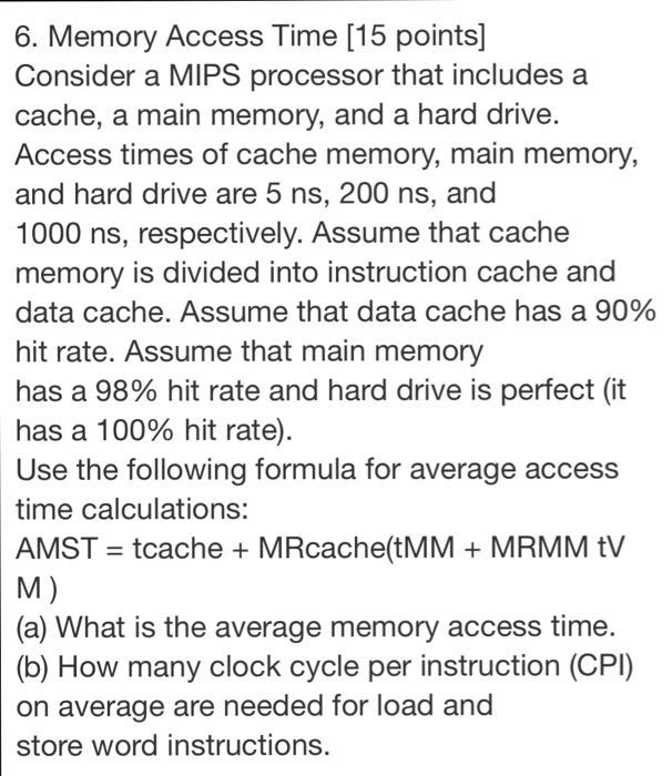Solved Memory Access Time Consider a MIPS processor that | Chegg.com