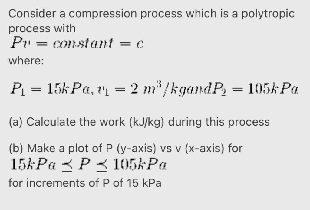 Solved Consider a compression process which is a polytropic | Chegg.com