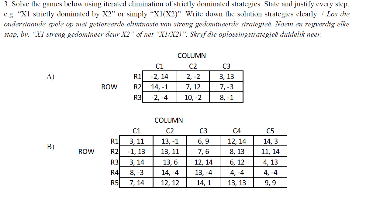 Solved 3. Solve the games below using iterated elimination | Chegg.com