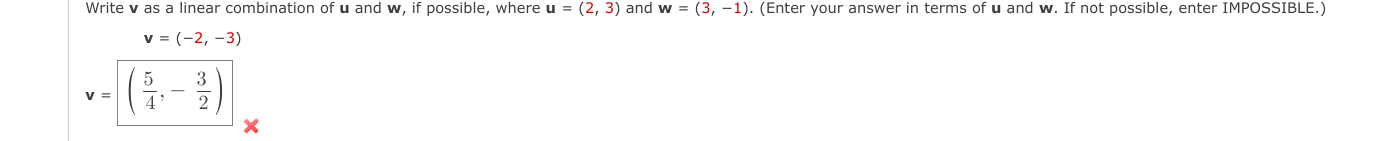 Solved Write v as a linear combination of u and w, if | Chegg.com