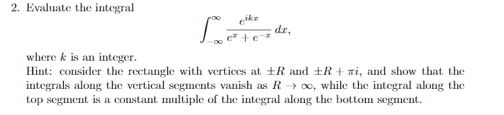 Solved 2. Evaluate the integral ' eika J-oete-z dr, where k | Chegg.com