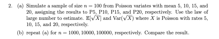 Solved 2. (a) Simulate a sample of size n = 100 from Poisson | Chegg.com