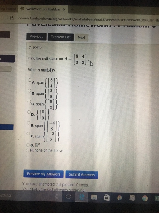 Solved Find the null space for A = [8 4 3 3]. What is null | Chegg.com
