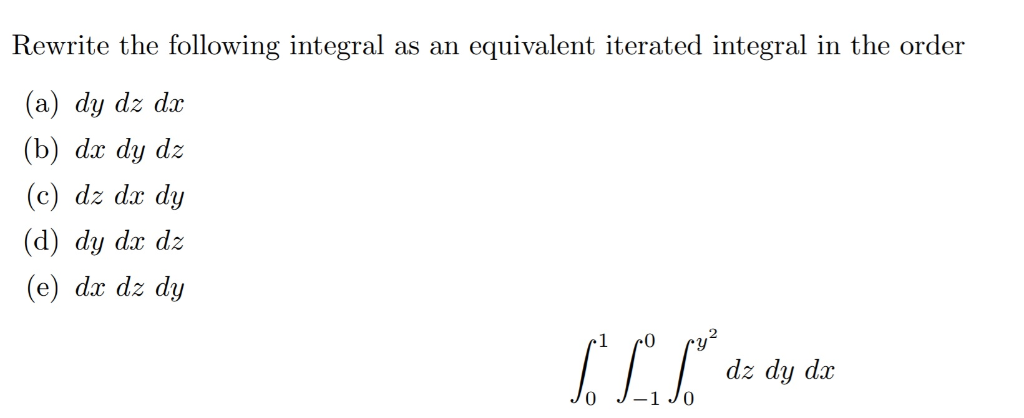 Solved Rewrite the following integral as an equivalent | Chegg.com