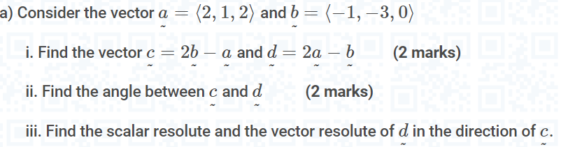 Solved a) Consider the vector a= 2,1,2 and b= −1,−3,0 Find | Chegg.com