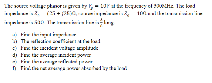 Solved The source voltage phasor is given by Vg=10 V at the | Chegg.com