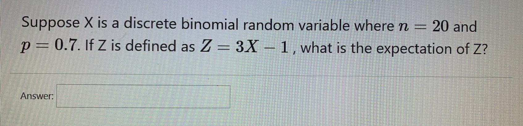 Solved Suppose X is a discrete binomial random variable | Chegg.com