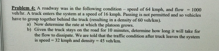 Solved Problem 4: A roadway was in the following condition - | Chegg.com